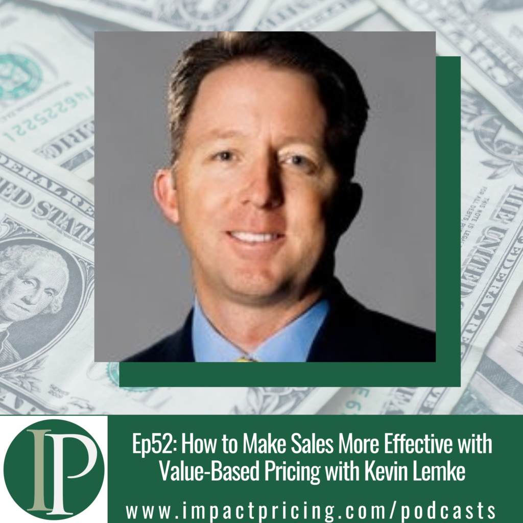 Ep52: How to Make Sales More Effective with Value-Based Pricing