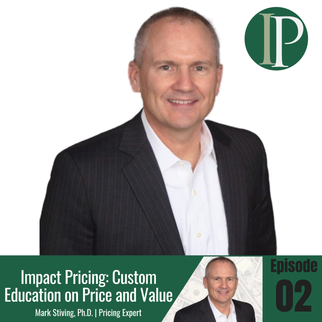 Ep2: Mark Stiving – Impact Pricing: Will I or Which one