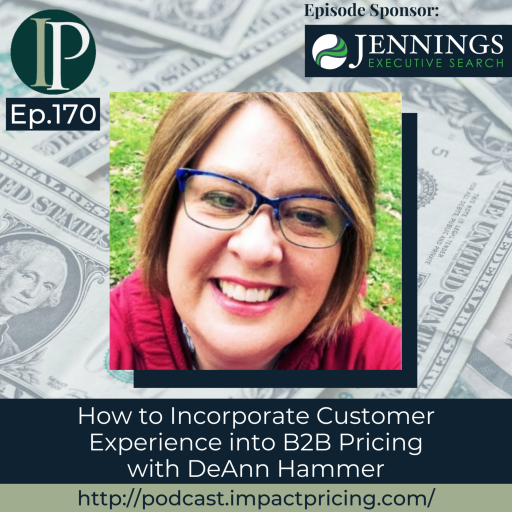 Ep170: How to Incorporate Customer Experience into B2B Pricing