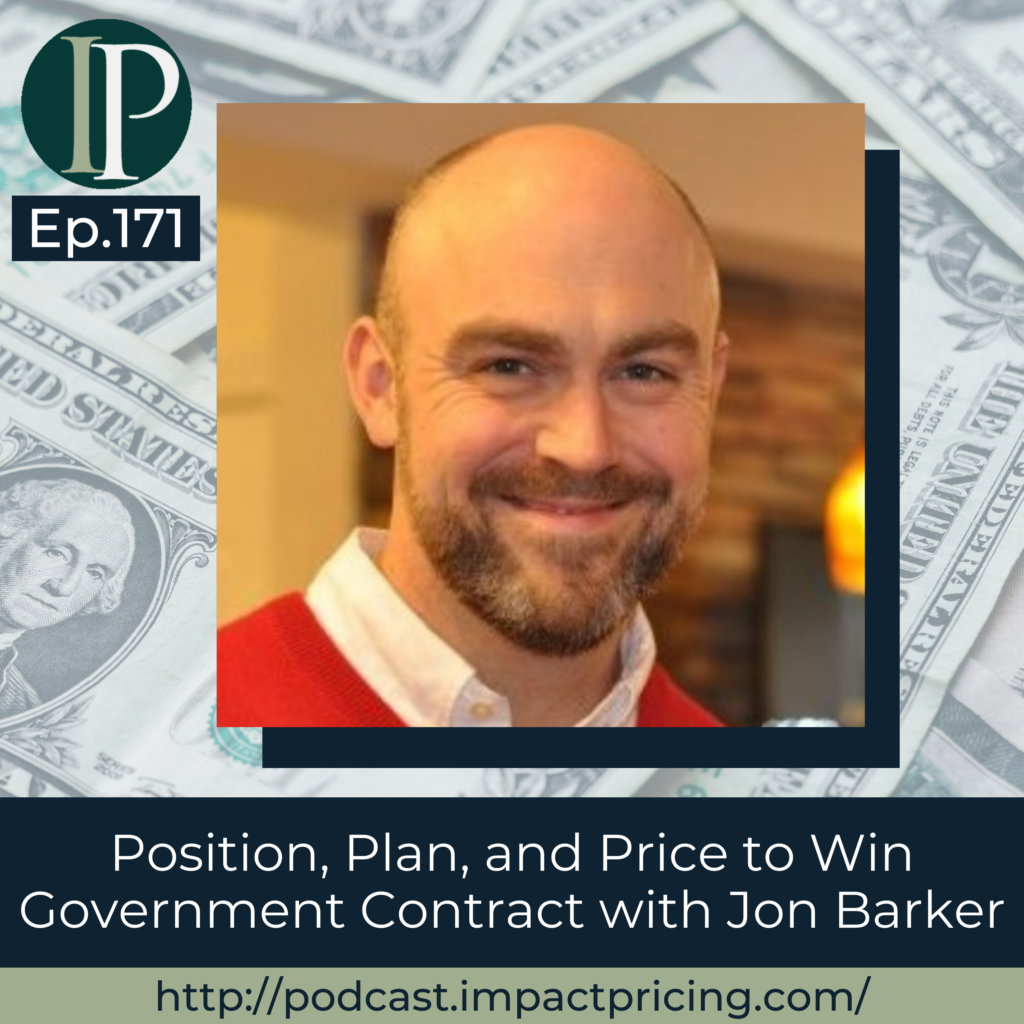 Ep171: Position, Plan, and Price to Win Government Contract with Jon Barker
