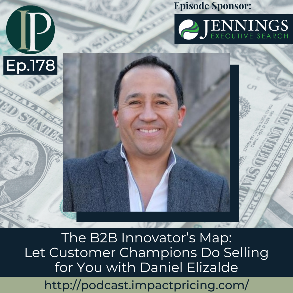 The B2B Innovator’s Map: Let Customer Champions Do Selling