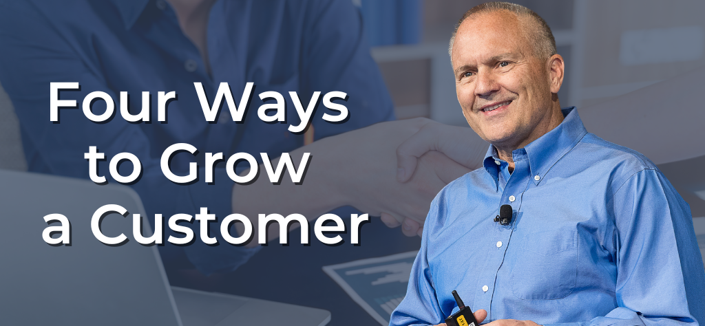 Four Ways to Grow a Customer