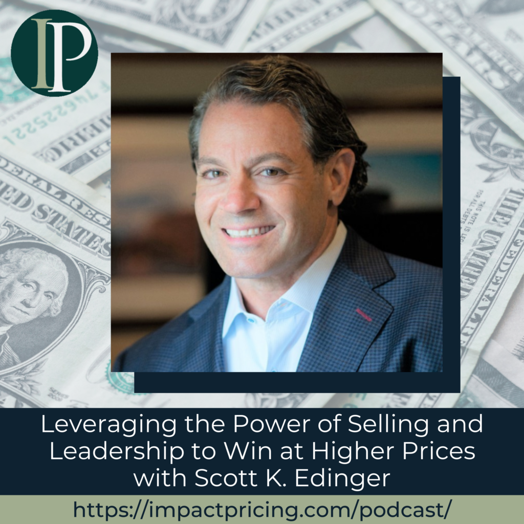 Leveraging the Power of Selling and Leadership to Win at Higher Prices ...