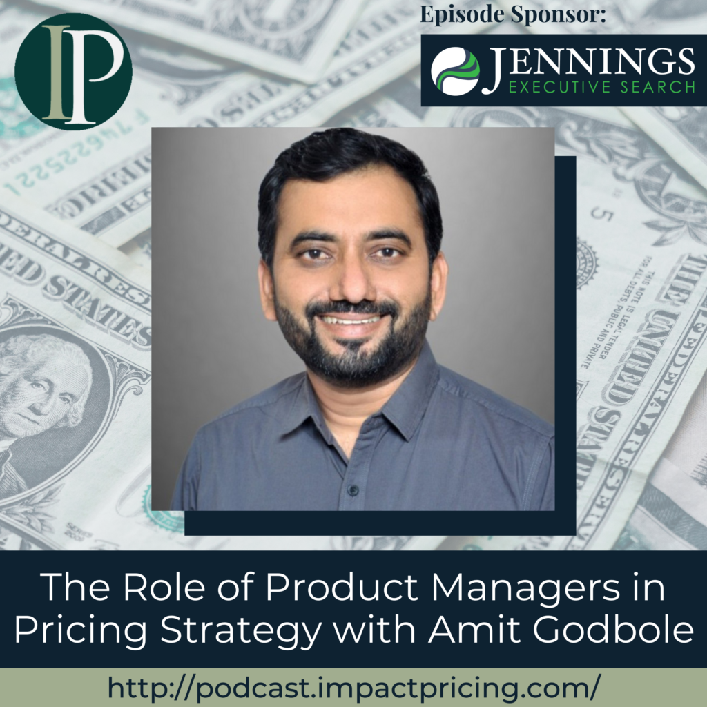 The Role of Product Managers in Pricing Strategy with Amit Godbole
