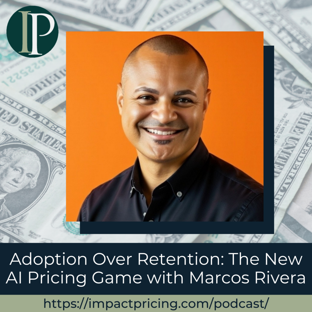 Adoption Over Retention: The New AI Pricing Game with Marcos Rivera